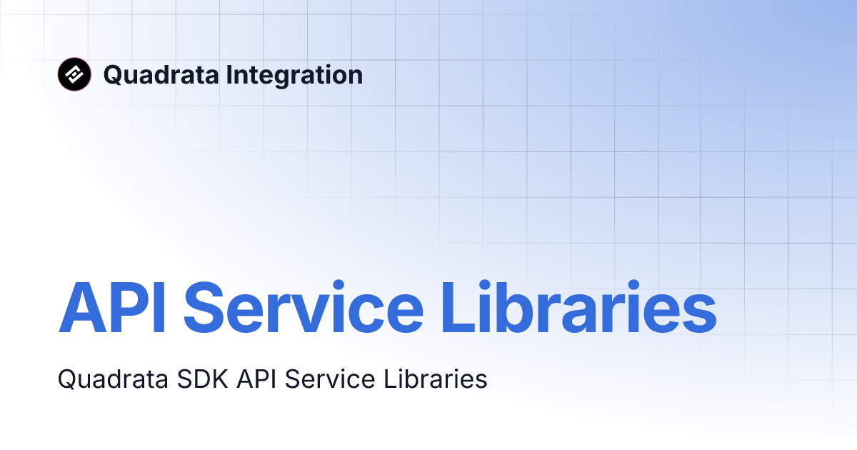 API Service Libraries | Quadrata Integration