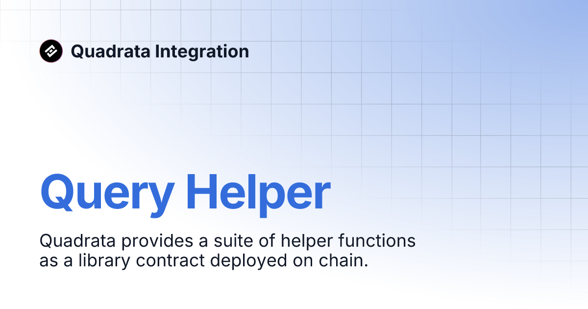 Query Helper | Quadrata Integration Query Helper | Quadrata Integration