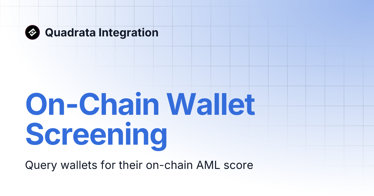 On-Chain Wallet Screening | Quadrata Integration