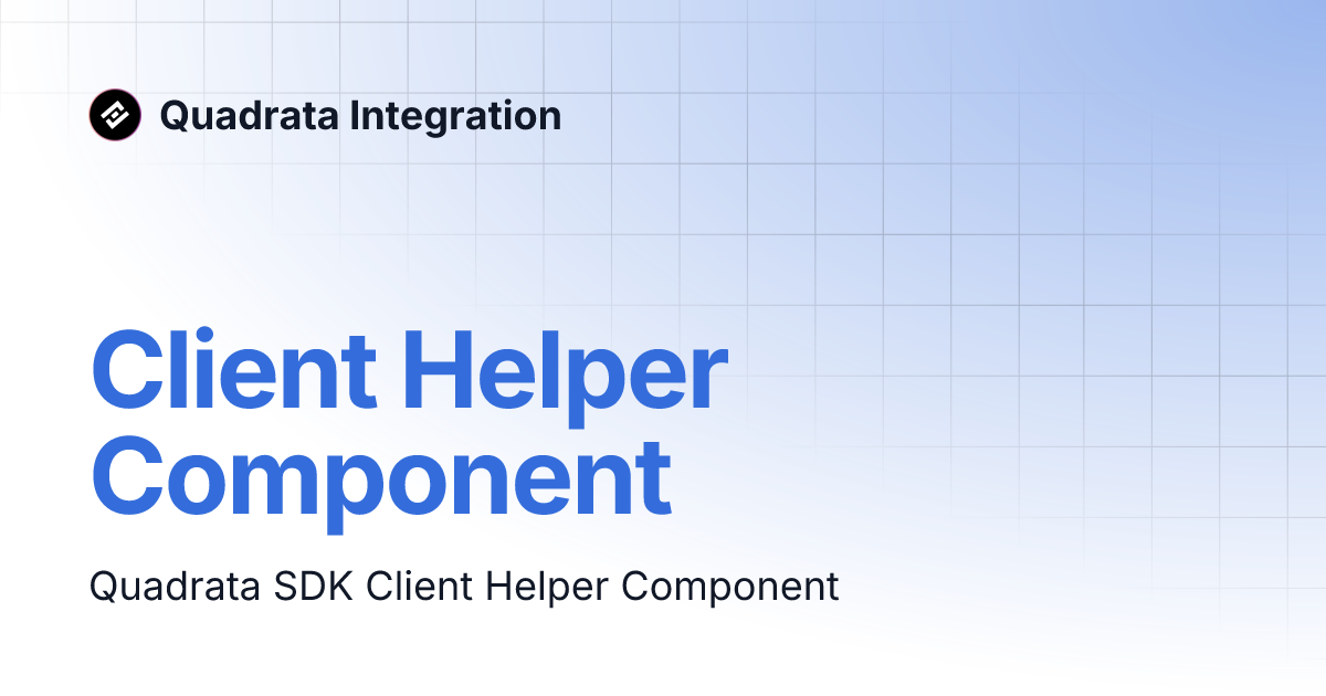 Client Helper Component | Quadrata Integration