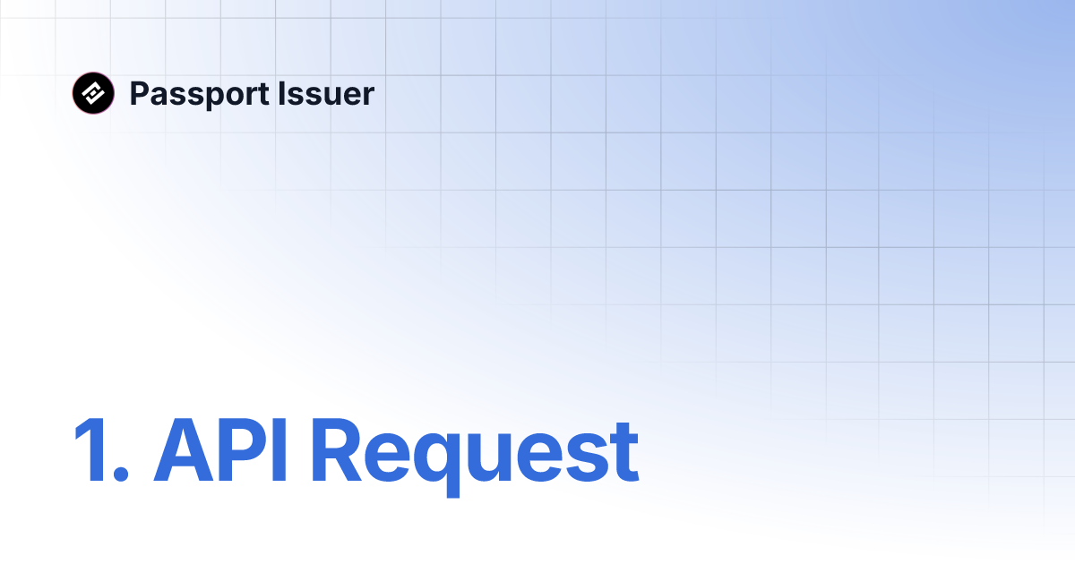 1. API Request | Passport Issuer